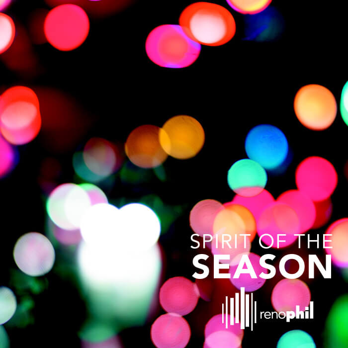 Spirit of the Season | Pioneer Center for the Performing Arts | Nevada ...
